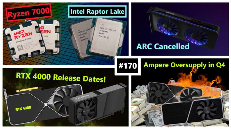 "Broken Silicon 170: Ryzen 7000 v Raptor Lake, ARC Cancelled, RTX 4080 Leak, Ampere Oversupply ...