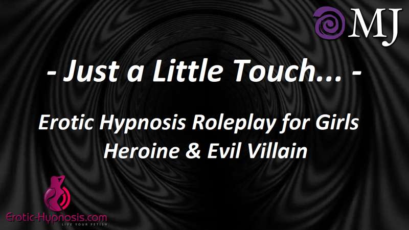 "- Just a Little Touch... - Heroine & Villain Erotic Hypnosis Roleplay for Girls" by ...