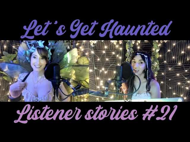 "Let's Get Haunted! Episode 150.5: Listener Stories #21 (Patreon Video Exclusive)" by ...